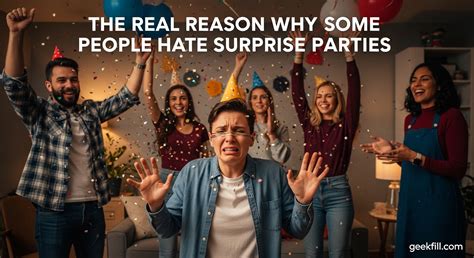 The Real Reason Why Some People Hate Surprise Parties August 2026