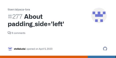 About Padding Side Left Issue Tloen Alpaca Lora GitHub