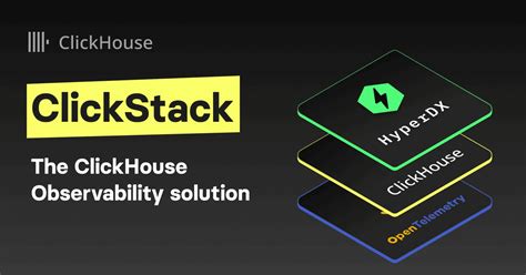 Clickstack A High Performance Oss Observability Stack On Clickhouse