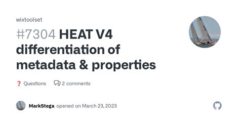 Heat V4 Differentiation Of Metadata And Properties · Wixtoolset · Discussion 7304 · Github