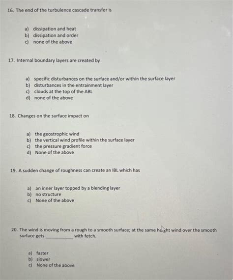Solved 16 The End Of The Turbulence Cascade Transfer Is A