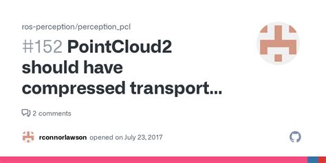 Pointcloud Should Have Compressed Transport Option Issue Ros Perception Perception Pcl