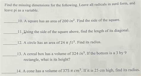 Solved Find The Missing Dimensions For The Following Leave All Radicals In Surd Form And