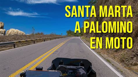Aventura De Santa Marta A Palomino En Moto 750 Gs Bmw