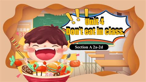 Unit4 Sectiona 2a 2d 课件（新目标七年级下册unit 4 Dont Eat In Class） 21世纪教育网