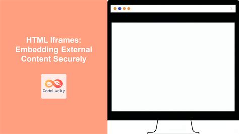 Html Iframes Embedding External Content Securely Codelucky