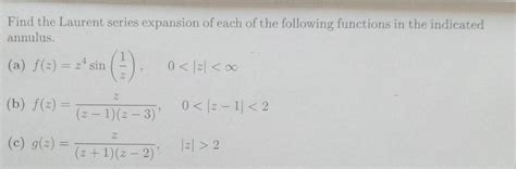 solved find the laurent series expansion of each of the