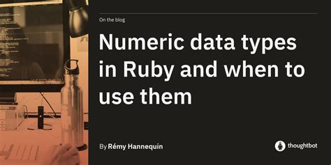 Numeric Data Types In Ruby And When To Use Them