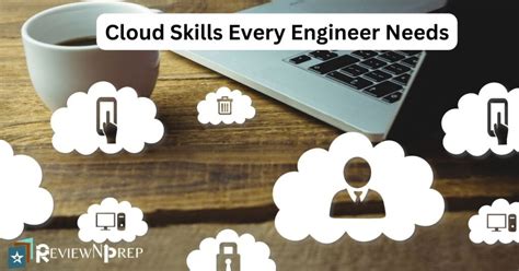Unlocking Success 5 Crucial Skills For Cloud Engineers Reviewnprep