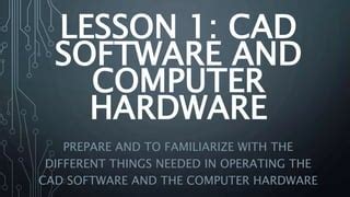 Lesson CAD Software And Computer Hardware PPTX