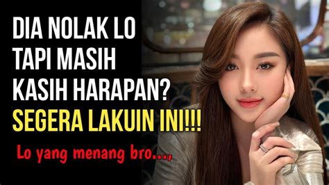 Saat Dia Nolak Lo Tapi Masih Bersikap Tertarik, Lakuin ini Bro!!! - YouTube