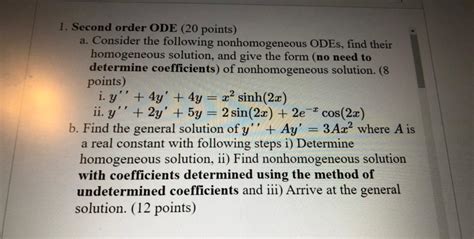 Solved 1 Second Order Ode 20 Points A Consider The