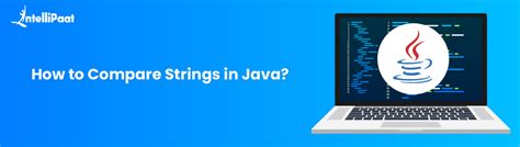 How To Compare Strings In Java Intellipaat