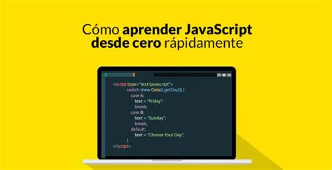 Cómo Aprender Javascript Desde Cero Rápidamente Diseñador Web