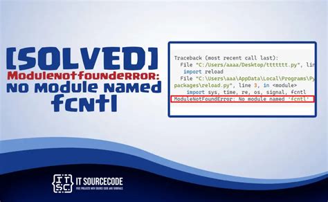 Modulenotfounderror No Module Named Fcntl Solved