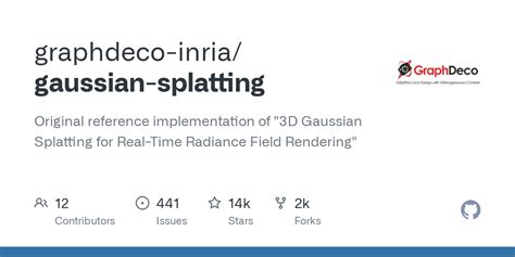 Github Graphdeco Inriagaussian Splatting Original Reference Implementation Of 3d Gaussian