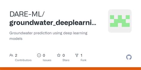 GitHub DARE ML Groundwater Deeplearning Groundwater Prediction Using Deep Learning Models