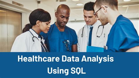 Harnessing Sql For Hospital Healthcare Data