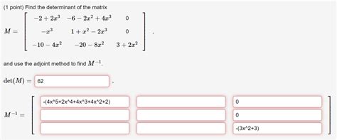 Solved Point Find The Determinant Of The Matrix Chegg
