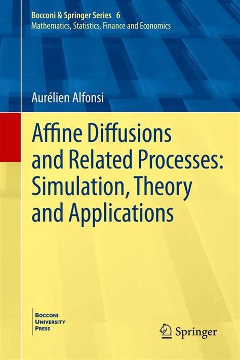 bocconi and springer series 6 affine diffusions and related processes simulation