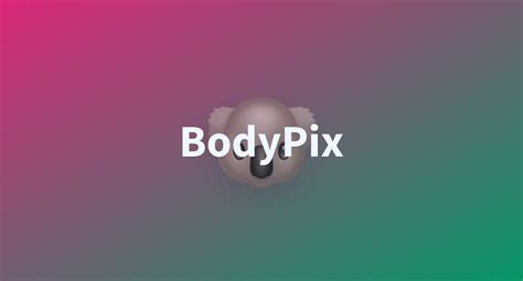 BodyPix A Hugging Face Space By MAnthony