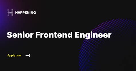 Senior Frontend Engineer Happening Happening