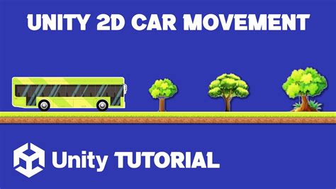 How To Move Car In Unity 2d Unity2d Car Movement Tutorial 2d Car Movement Unity Youtube
