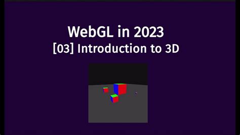 03 Webgl Tutorial Intro To 3d Youtube
