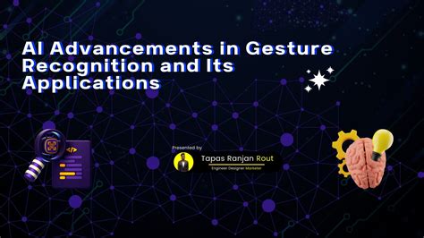 Ai Advancements In Gesture Recognition And Its Applications