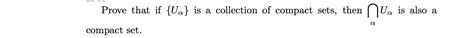 solved prove that if {uα} is a collection of compact sets