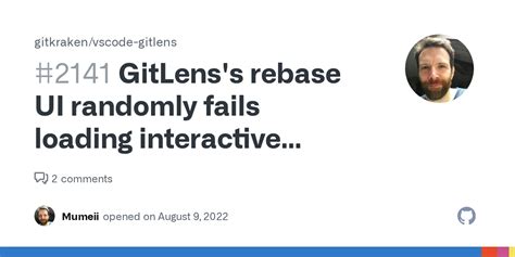 Gitlenss Rebase Ui Randomly Fails Loading Interactive Rebase When Performed Outside Of Vsc