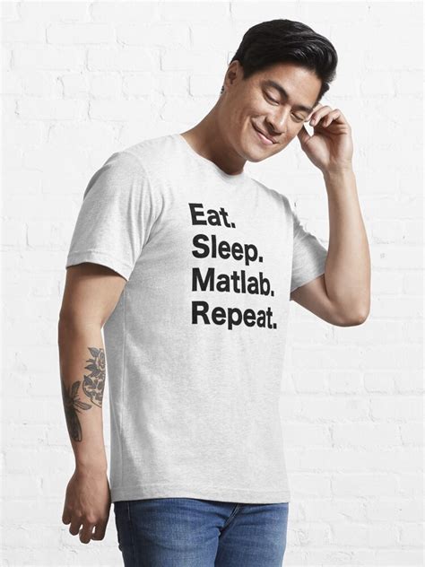 eat sleep matlab repeat t shirt for sale by nicolesbr redbubble