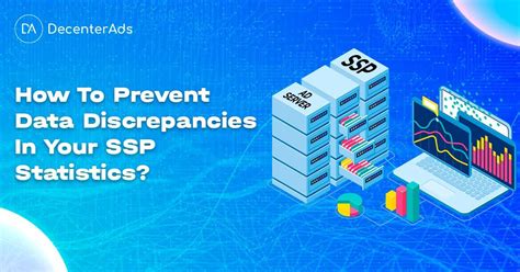 How To Prevent Data Discrepancies In Your Ssp Statistics Decenterads Medium