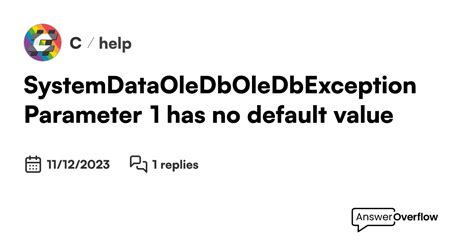 system data oledb oledbexception parameter 1 has no default value