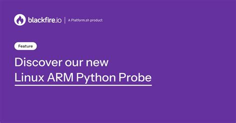 Platformsh On Linkedin Introducing The Linux Arm Blackfire Python Probe Le Blog