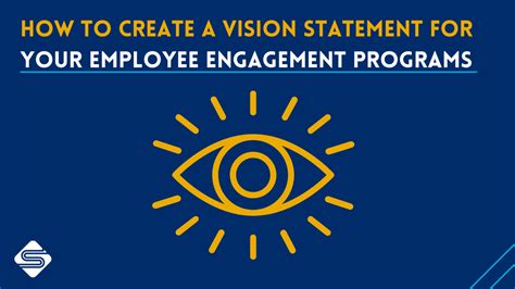 How To Create A Vision Statement For Your Employee Engagement Programs