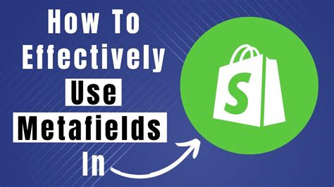 Step By Step Tutorial On How To Use Metafields In Shopify Youtube