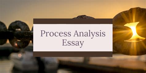 Process Analysis Essay Best Writing Tips And Topics