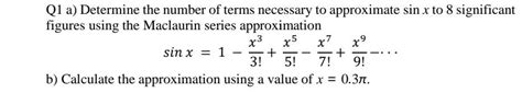 Solved Q1 A Determine The Number Of Terms Necessary To