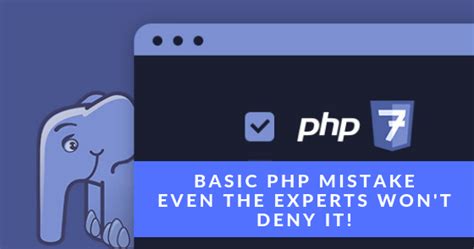 WTLabs Institute Basic PHP Mistakes Even The Experts Won T Deny It