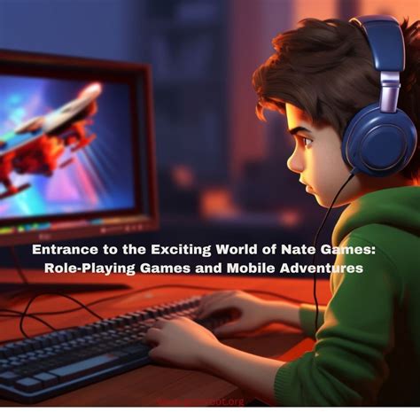 Entrance To The Exciting World Of Nate Games Role Playing Games And Mobile Adventures
