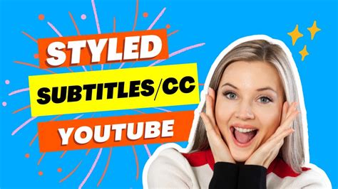 How To Make Closed Captions For YouTube That Support Positioning Colors Backgrounds Etc YouTube