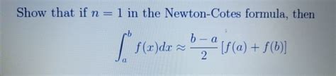 Answered Show That If N 1 In The Newton Cotes… Bartleby