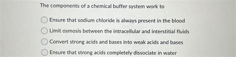 Solved The Components Of A Chemical Buffer System Work