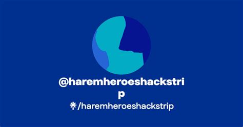 Haremheroeshackstrip Linktree