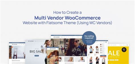 How To Create A Multi Vendor For WooCommerce Website With Flatsome Theme WC Vendors WPCred