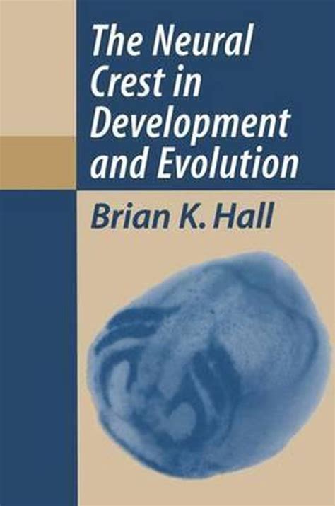 The Neural Crest In Development And Evolution 9780387987026 Brian K