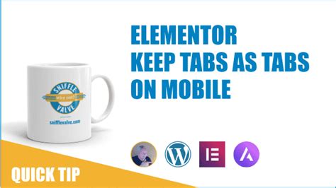 Elementor Keep Tabs As Tabs On Mobile Sniffle Valve