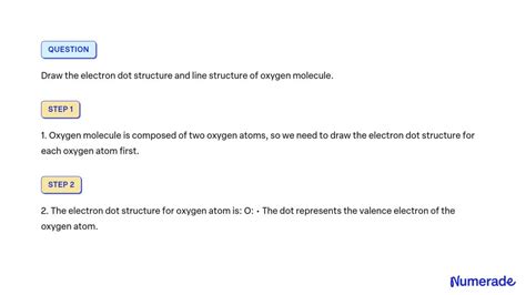 SOLVED Draw The Electron Dot Structure And Line Structure Of Oxygen Molecule