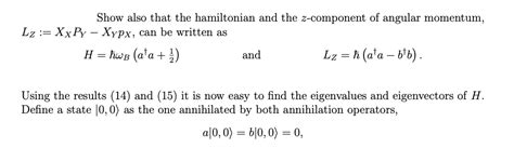 Show Also That The Hamiltonian And The Z Component Of